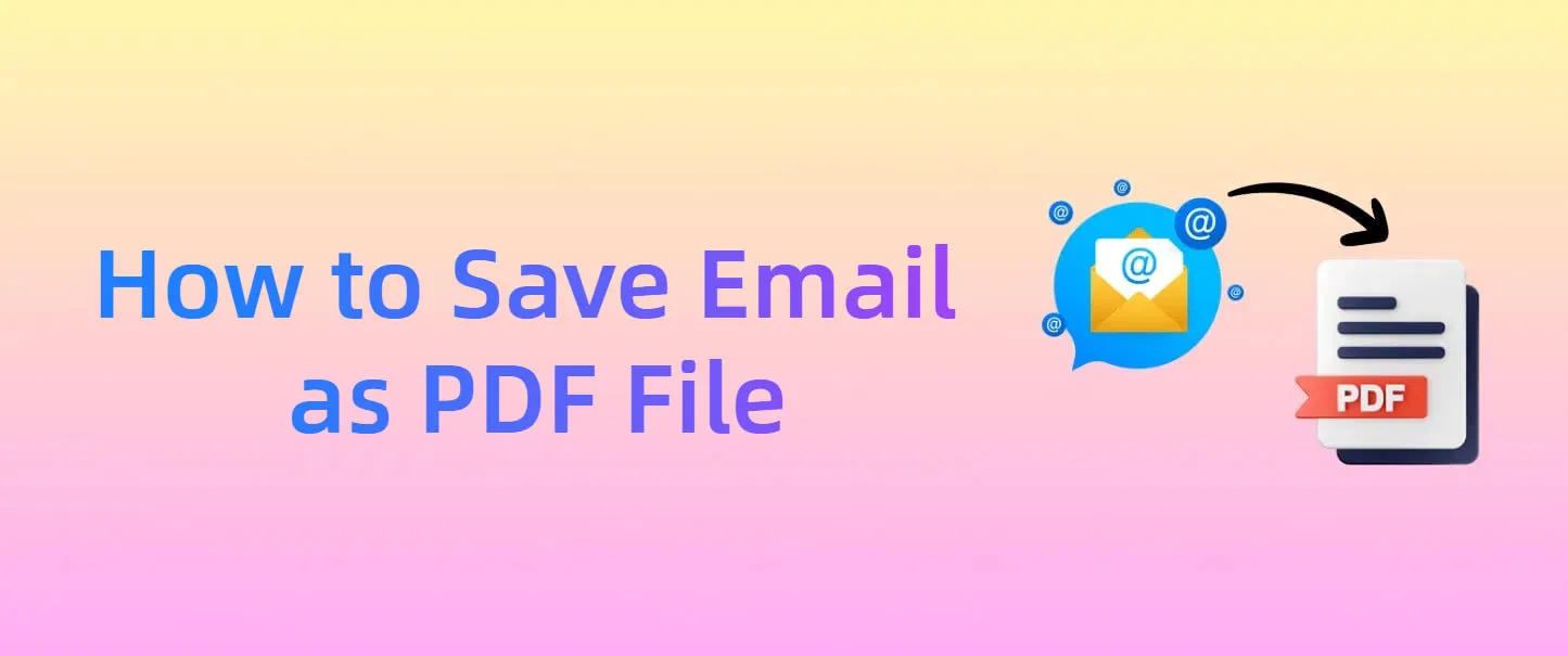 How to Save Email as PDF [Full Guide]