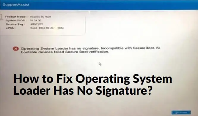 How To Fix Operating System Loader Has No Signature 2024